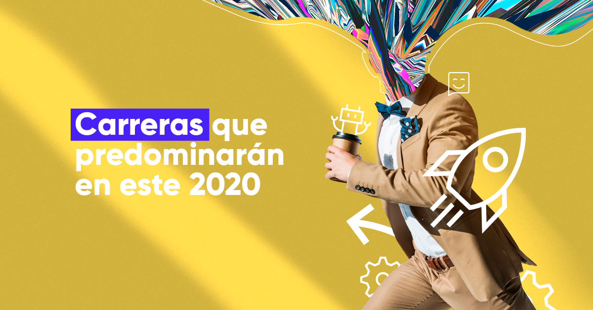Carreras del futuro: cuáles predominarán en este 2020
